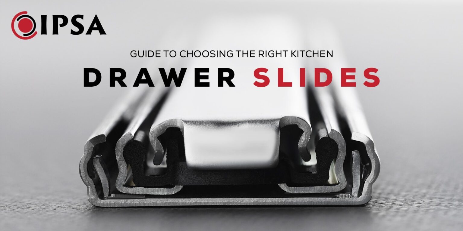 Kitchen Drawer Slides: A Guide to Choosing the Right One